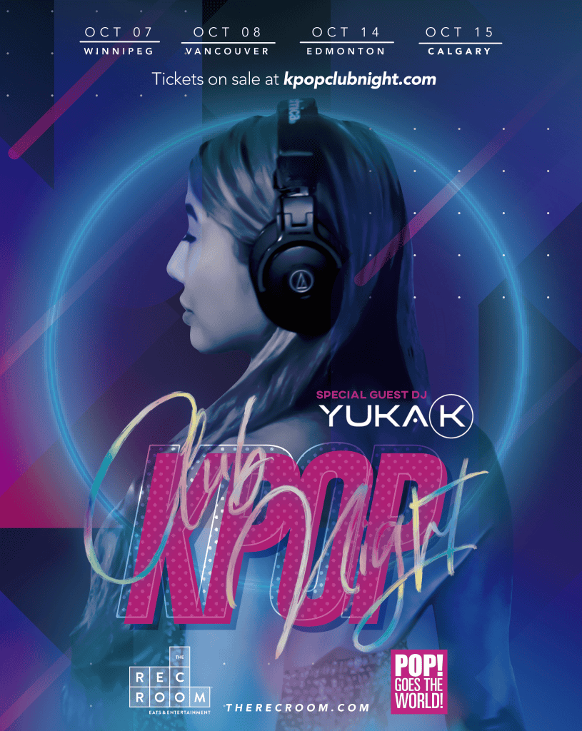 Kpop Club Night in Winnipeg - Pop! Goes The World!